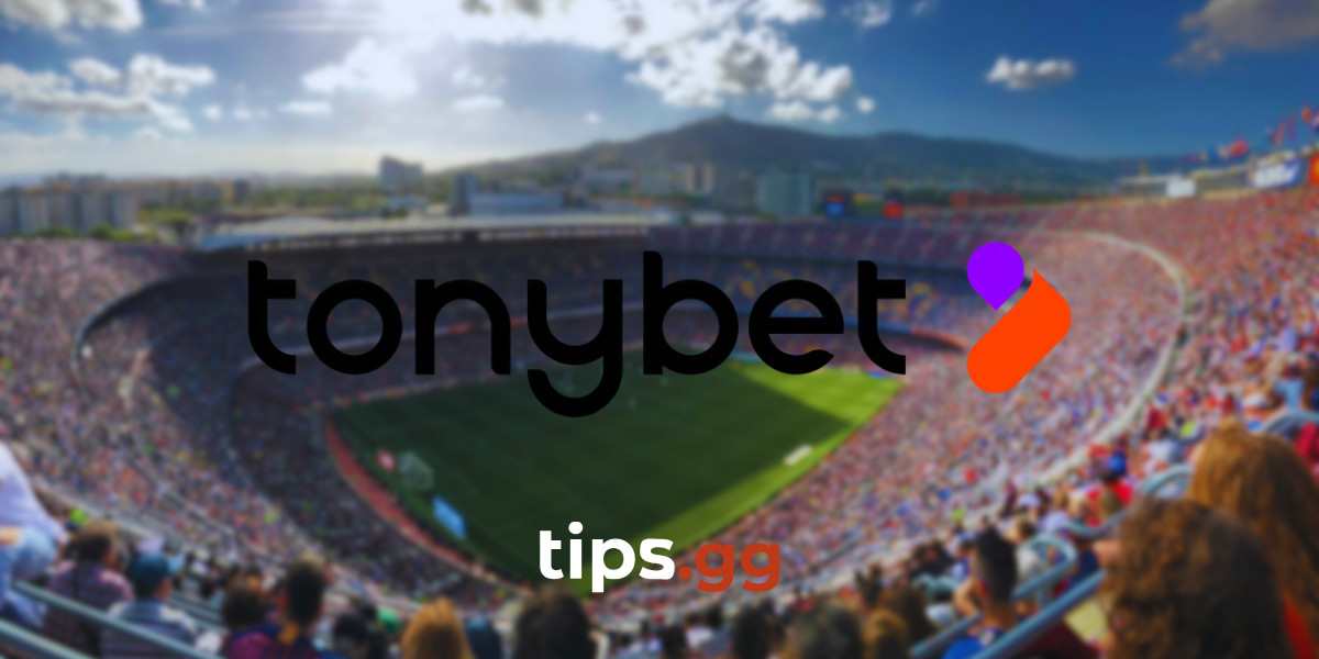 Tonybet Promo Code and Sign Up Offers | TipsGG Exclusive | Tips.GG