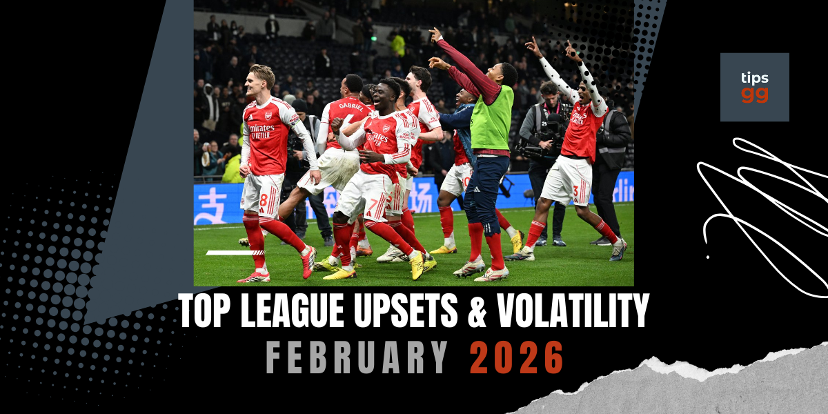 Top Football League Upsets & Volatility of February 2026 | Tips.GG